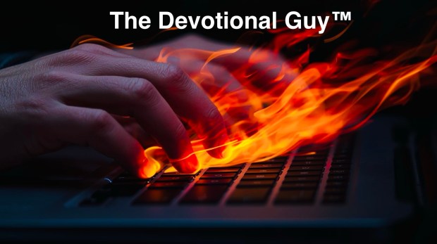 Observing the Current State of Things – The Devotional Guy™