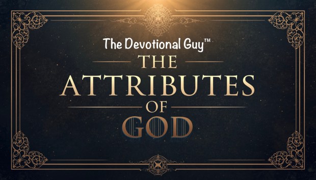The Attributes of God | The Mercy of God – The Devotional Guy™